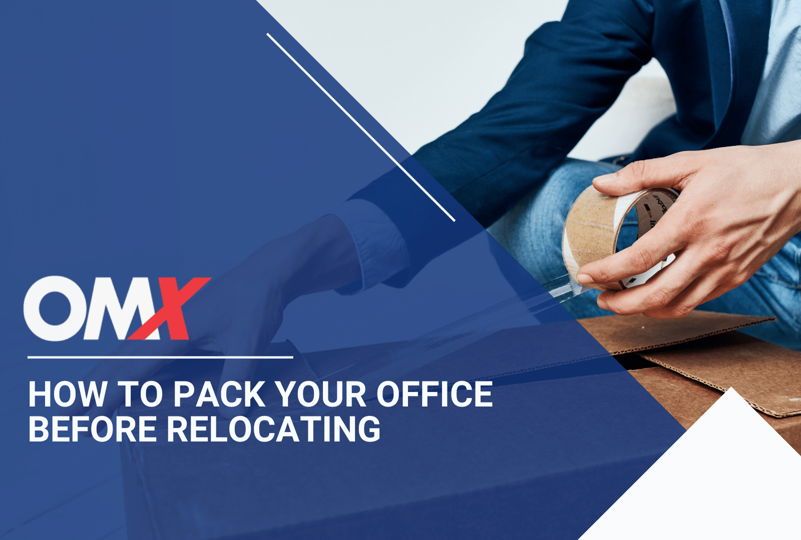 Get Moving: How to Pack Up Before Relocating Your Office - Move OMX