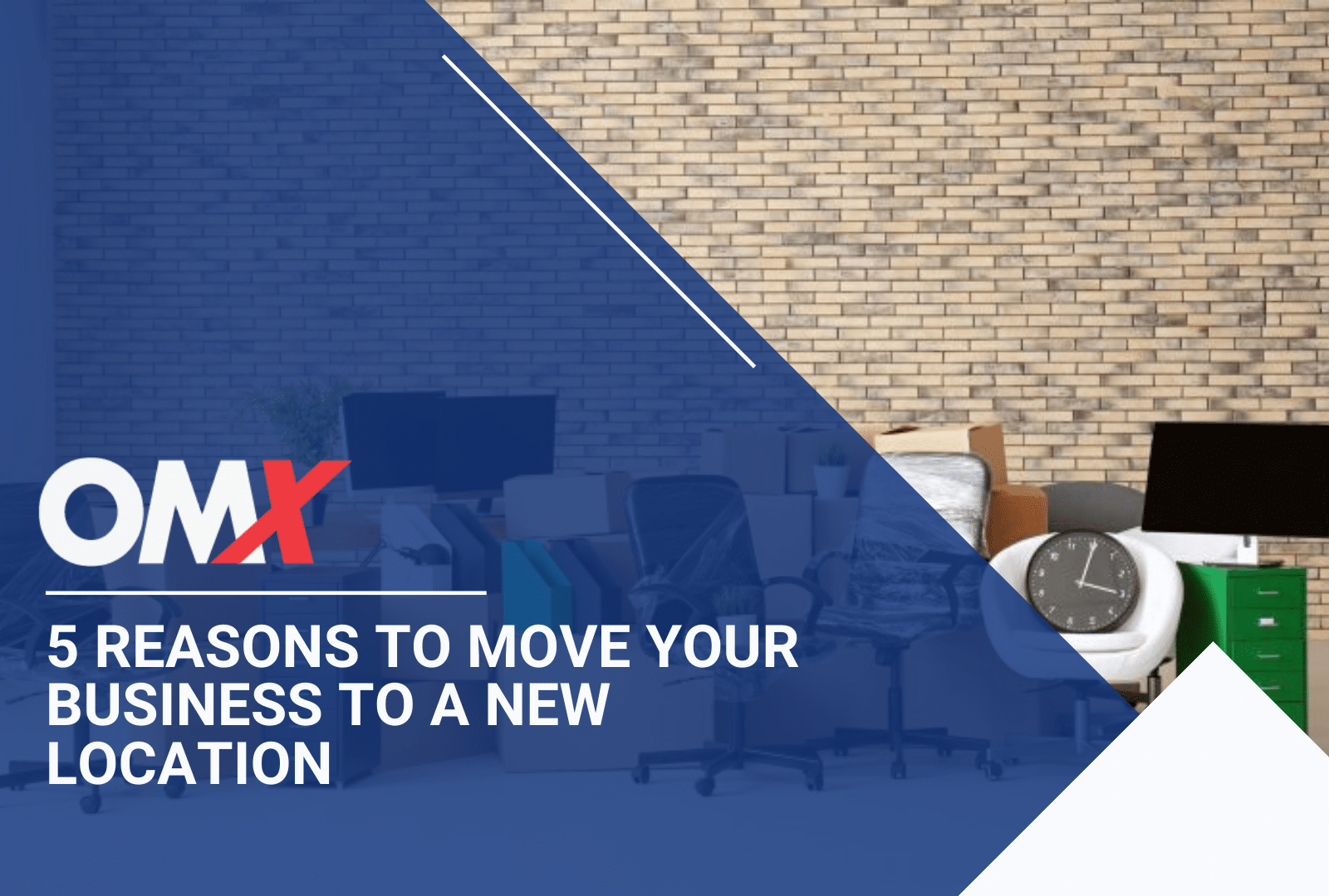 5 Reasons to Move Your Business to a New Location - Move OMX